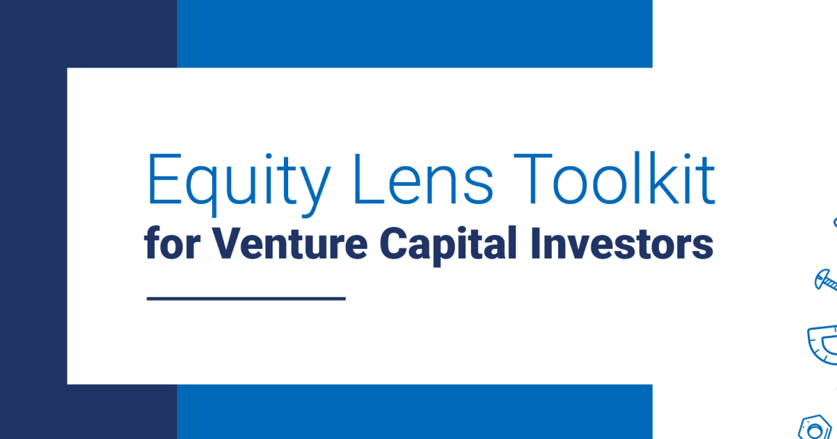 Equity Lens Toolkit for Venture Capital Investors | Value for Women